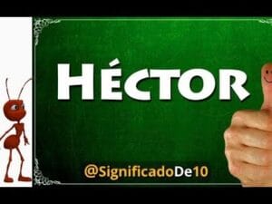 Descubre el significado y origen del nombre Héctor: Historia y ...